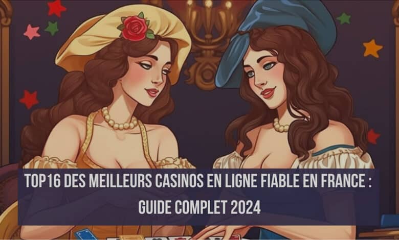 Casinos en Ligne Fiables 2024 - Guide Suprême : Jouez en Confiance et Augmentez vos Profits!